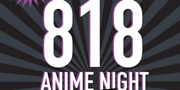 The 818 Night Market Anime Night - The San Fernando Valley Sun